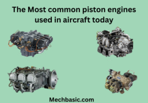 The Most common piston engines used in aircraft today