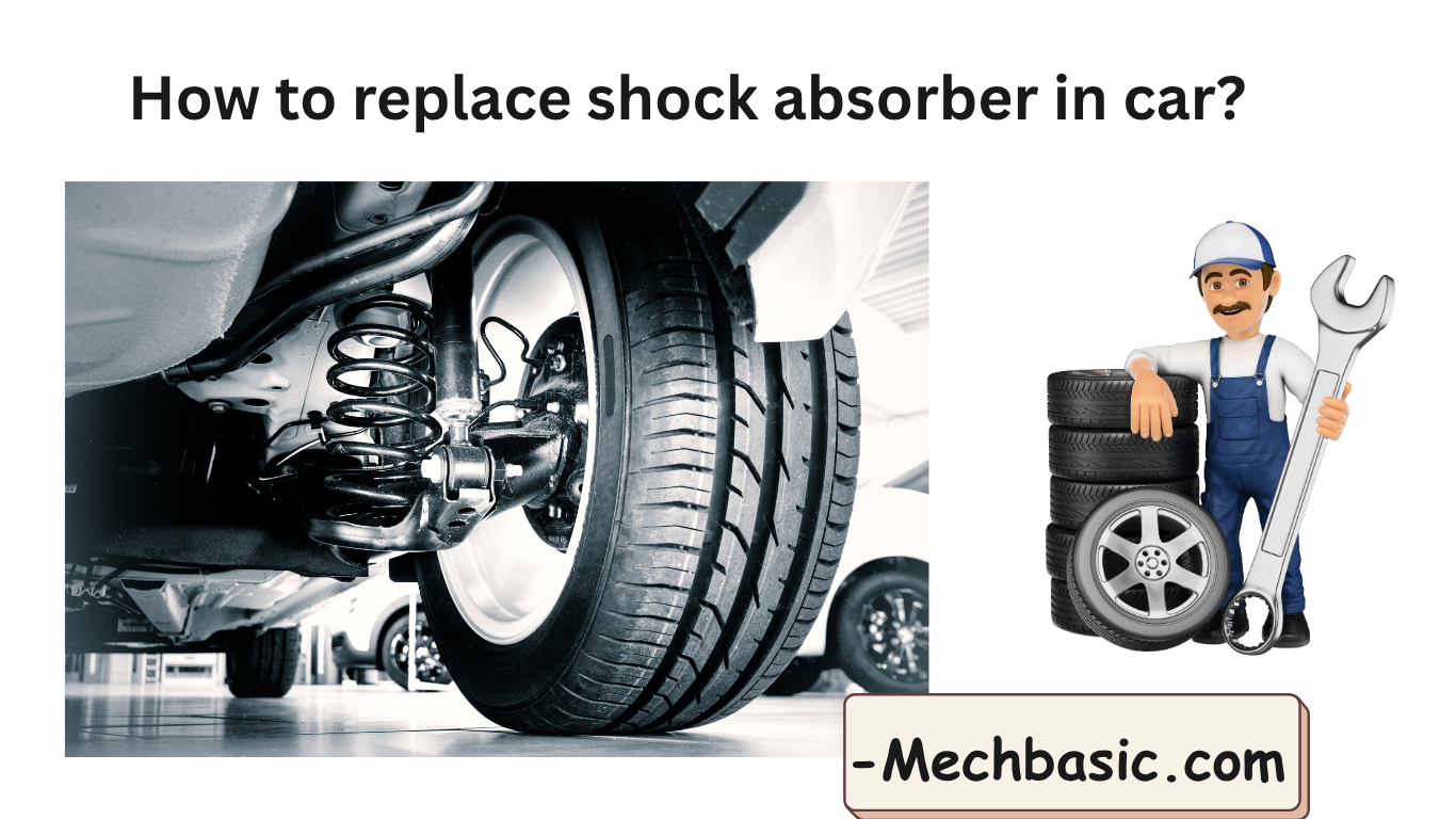 How to replace shock absorber in car? » MechBasic.com