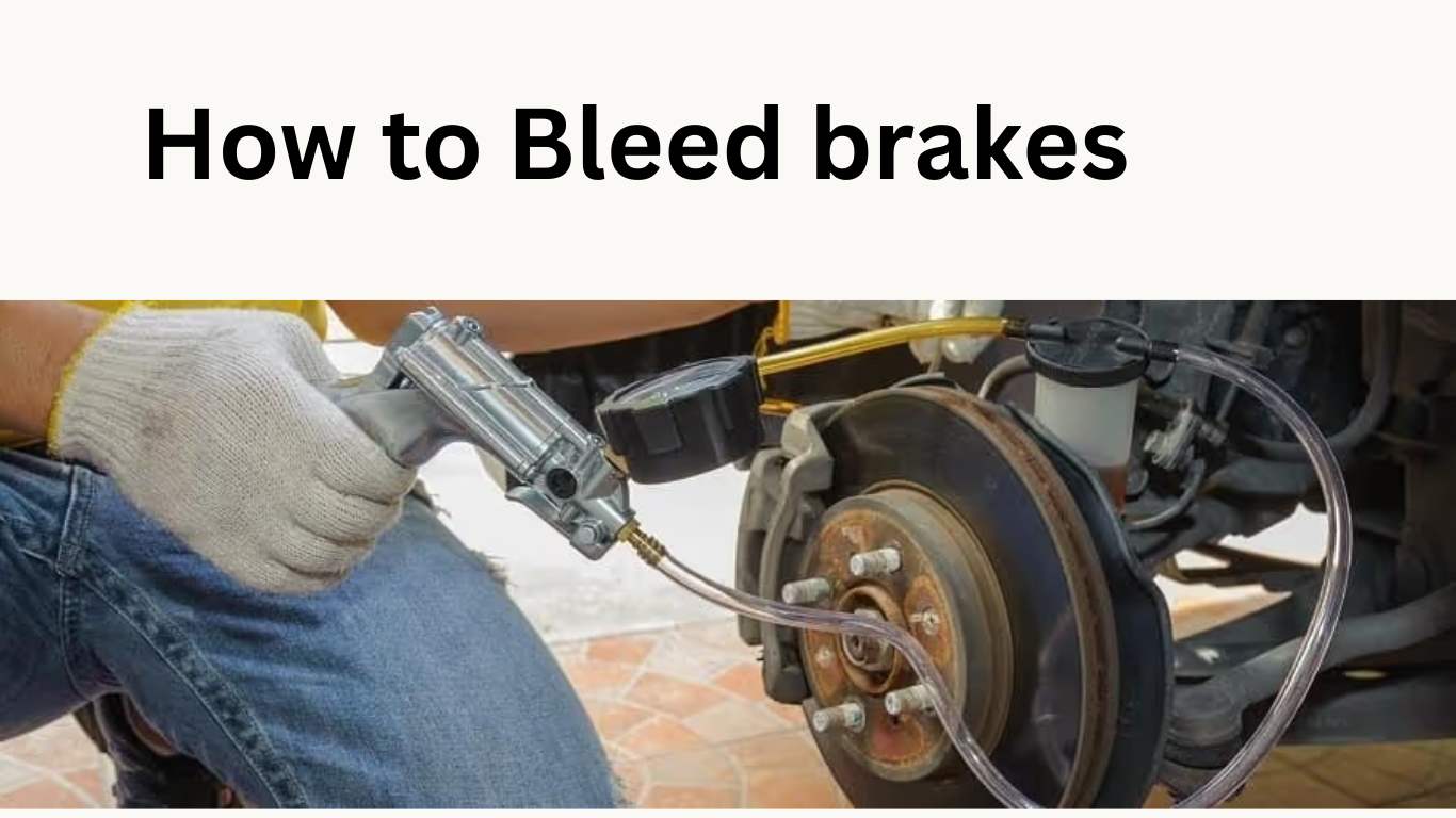 How to bleed brakes-Everything you need to know
