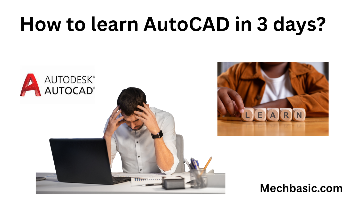 How to learn AutoCAD in 3 days? » MechBasic.com